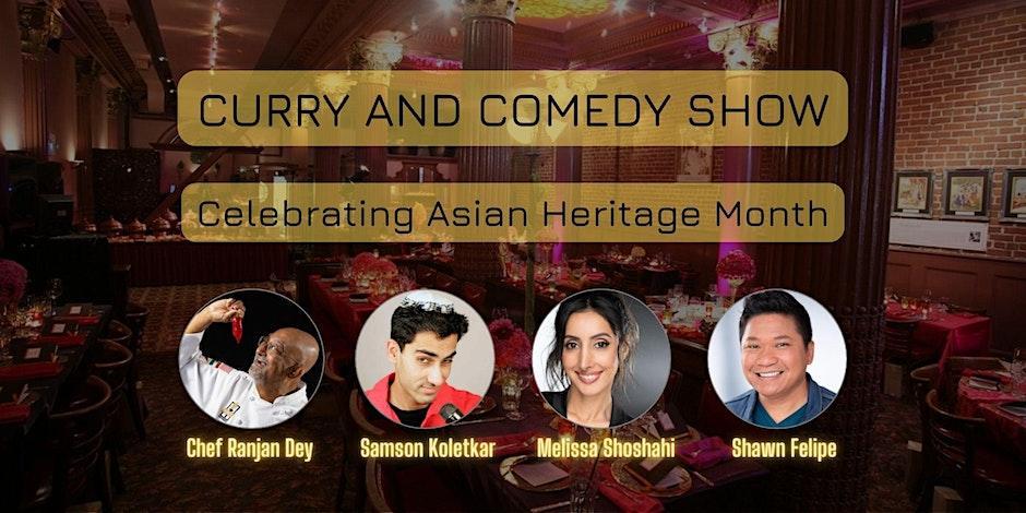 Curry and Comedy Show - Celebrating Asian Heritage Month - India Currents