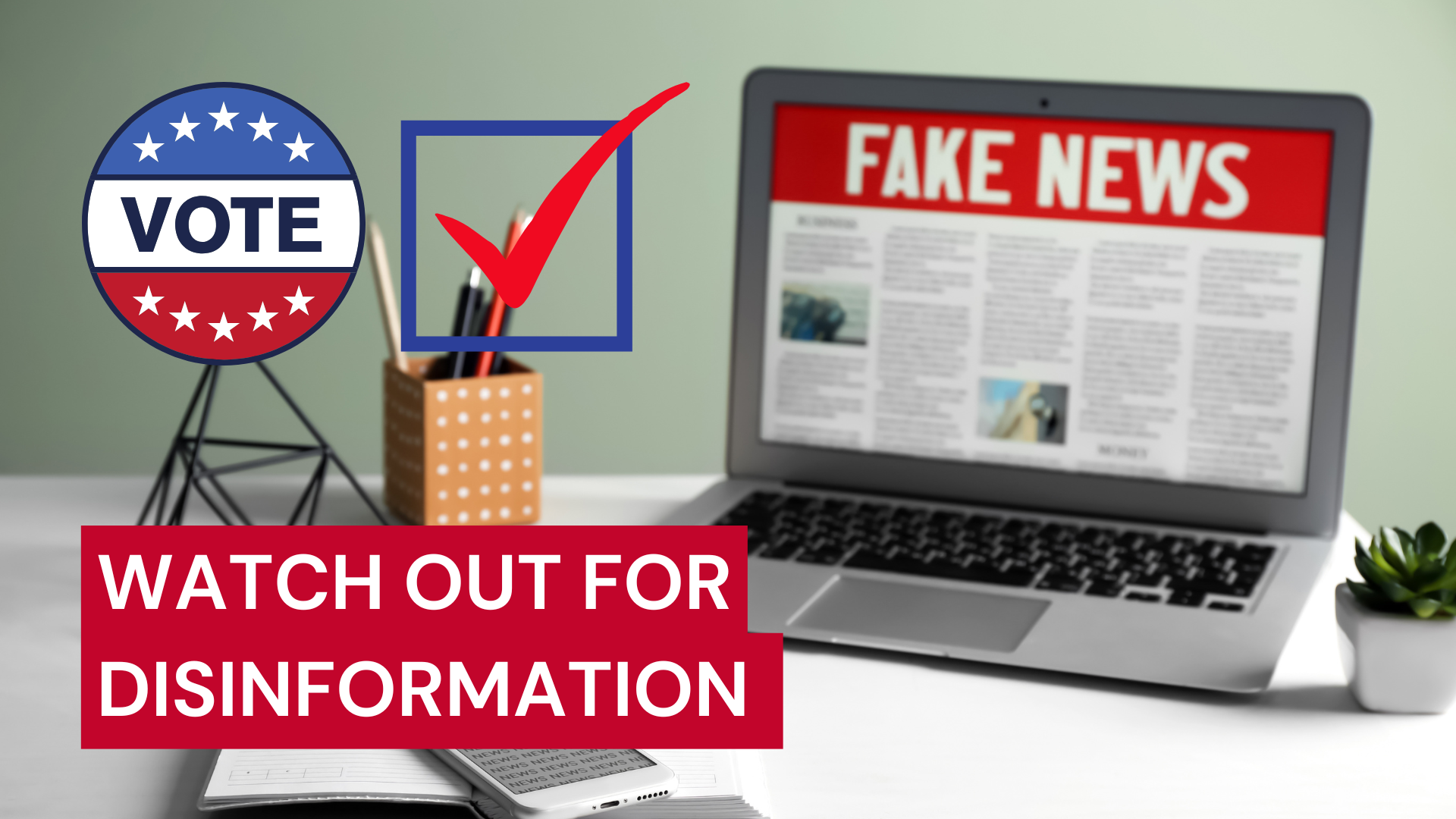 This Election, Beware Of Disinformation!